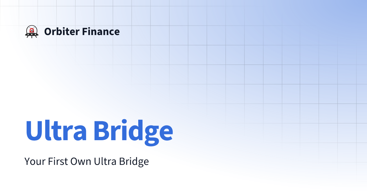 Ultra Bridge | Orbiter Finance